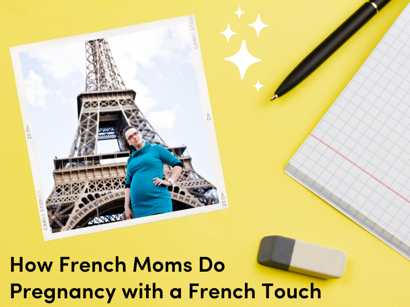 How French Moms Do Pregnancy with a French Touch – La Petite Creme