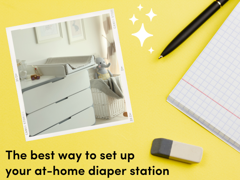 The best way to set up your at-home diaper station – La Petite Creme